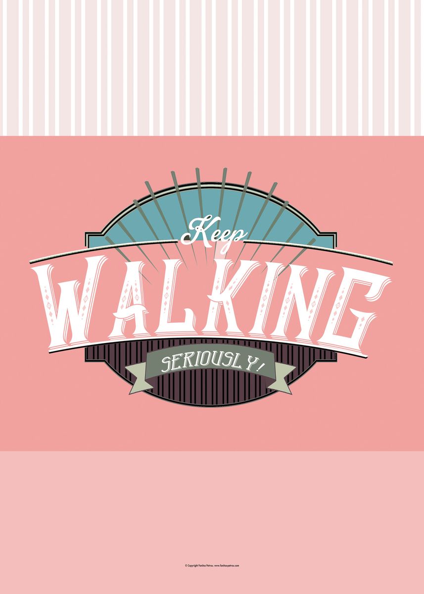 'Keep Walking' Poster, picture, metal print, paint by Fanitsa | Displate