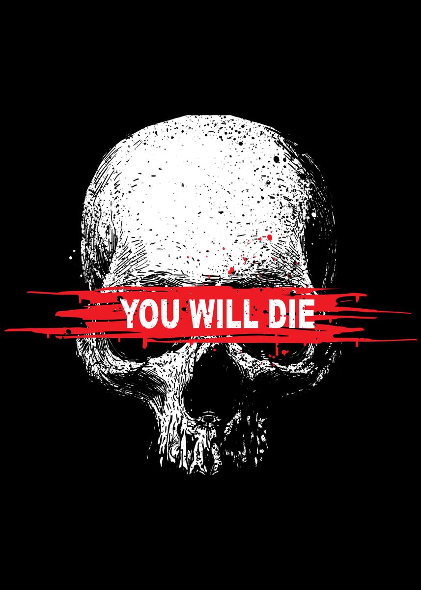 'You Will Die' Poster by Tofan barmalisi | Displate