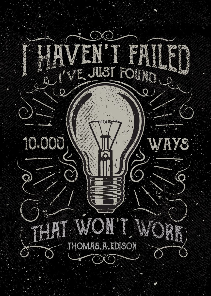 'Quote I Did Not Fail' Poster, picture, metal print, paint by M. B ...