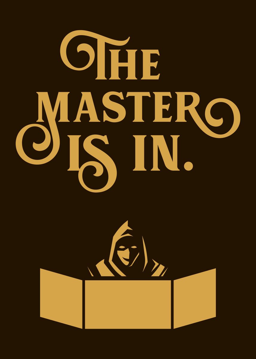 'The Master is In' Poster, picture, metal print, paint by Dungeon ...