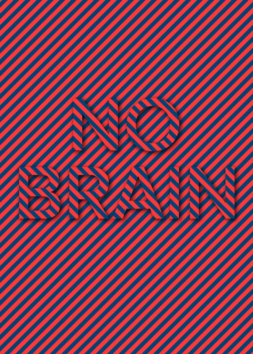 'NO BRAIN' Poster by Anton Sakhatskyi | Displate