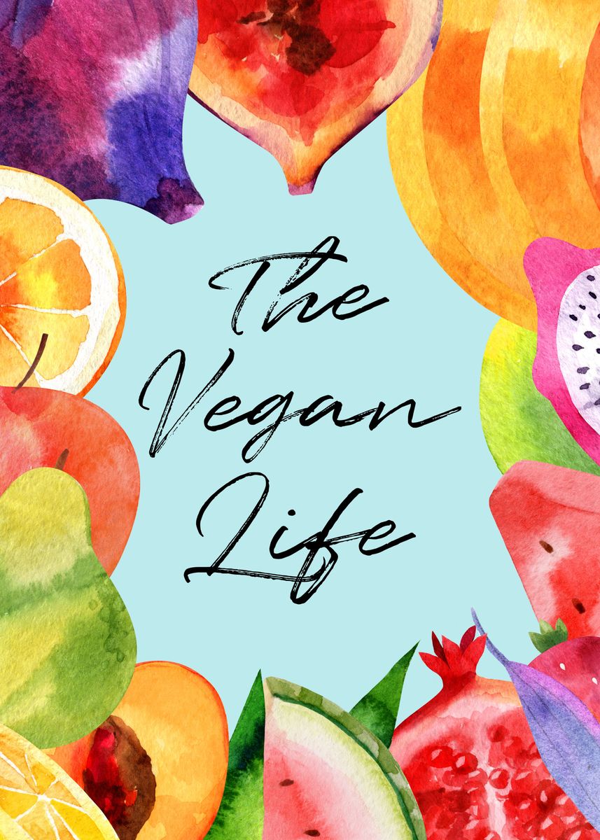 'The Vegan Life' Poster, picture, metal print, paint by Seven Trees ...