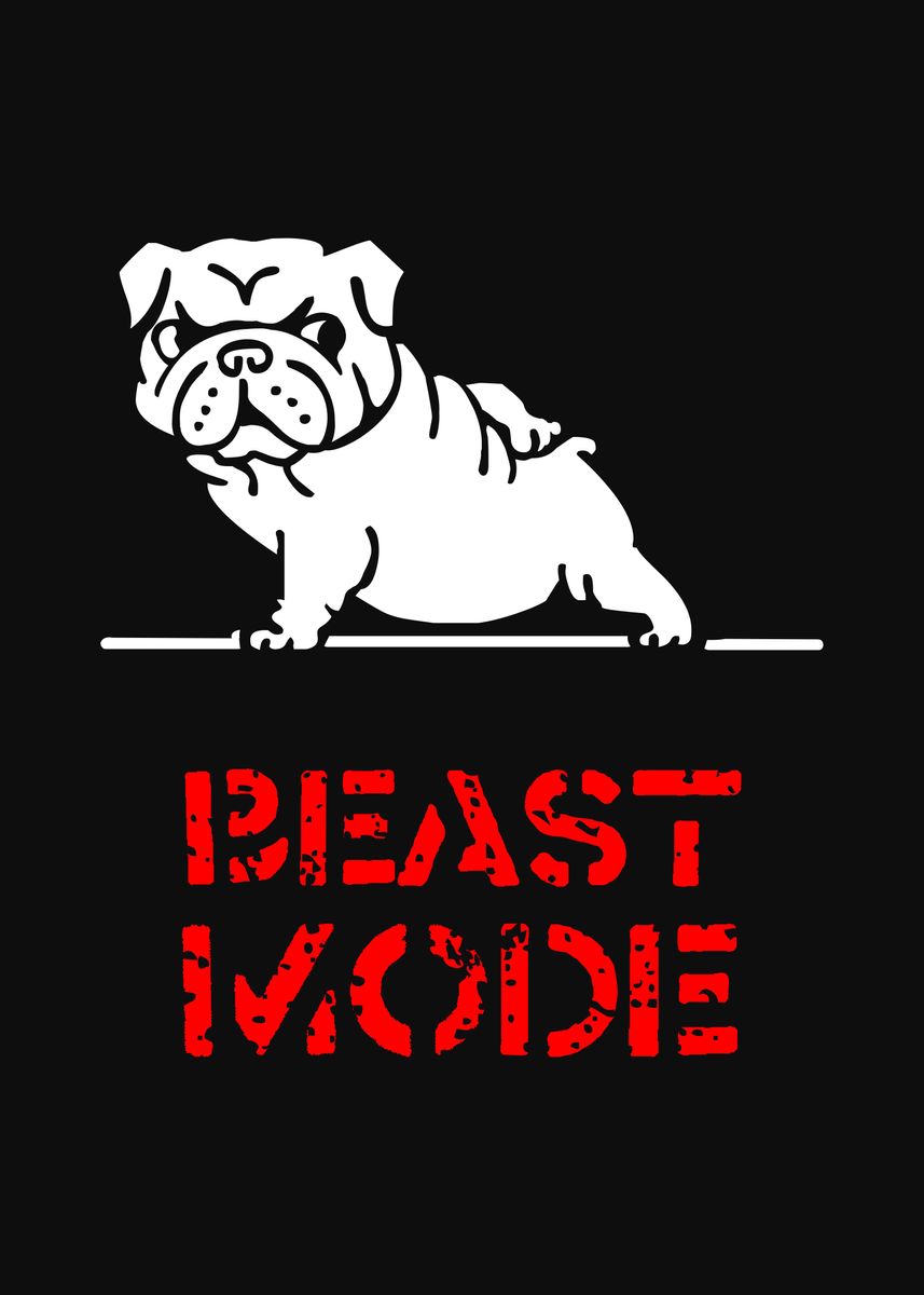 'Beast Mode bulldog ' Poster, picture, metal print, paint by ...