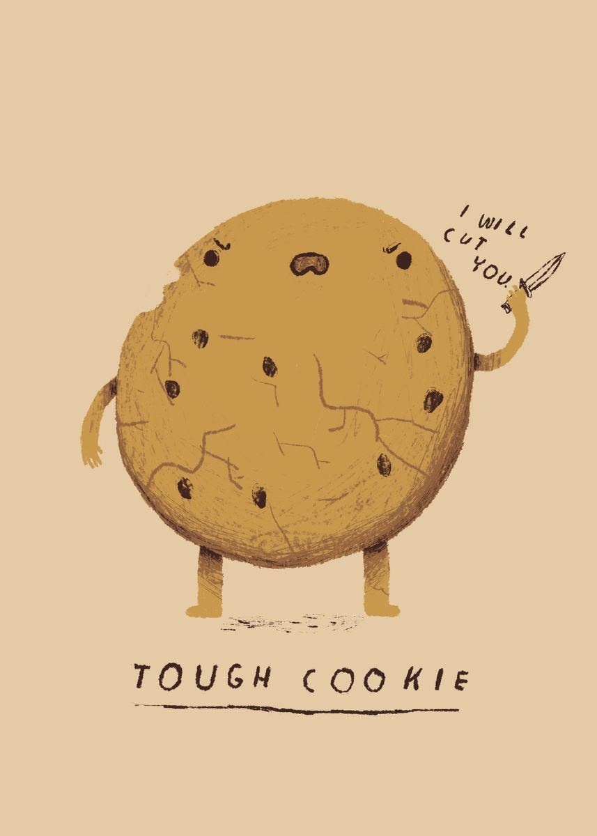 'tough cookie' Poster, picture, metal print, paint by Louis roskosch ...
