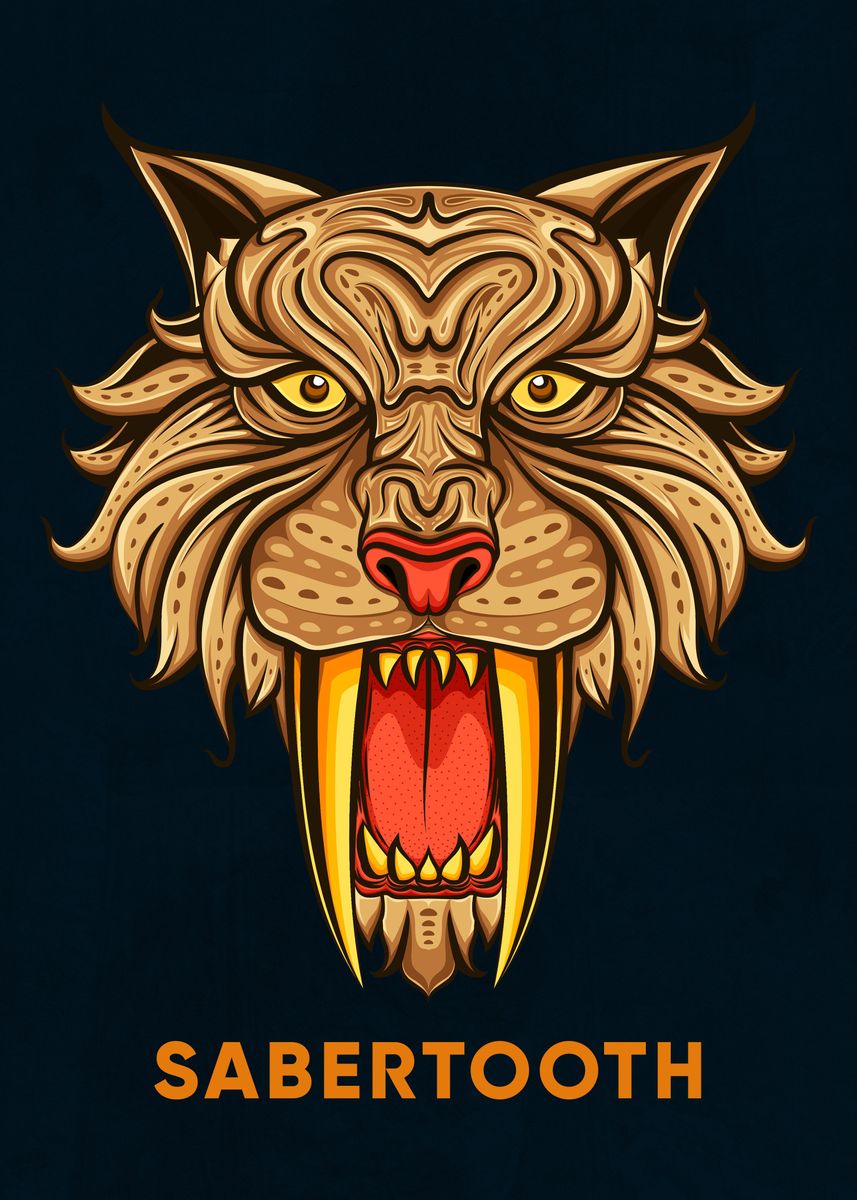 'SABERTOOTH' Poster by Jhon Donovan | Displate