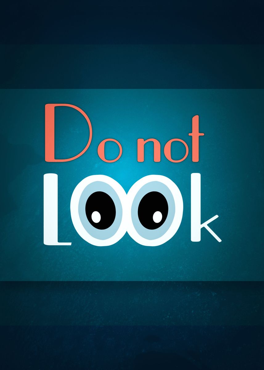 'Do not look' Poster by Mahdi313 Ai | Displate