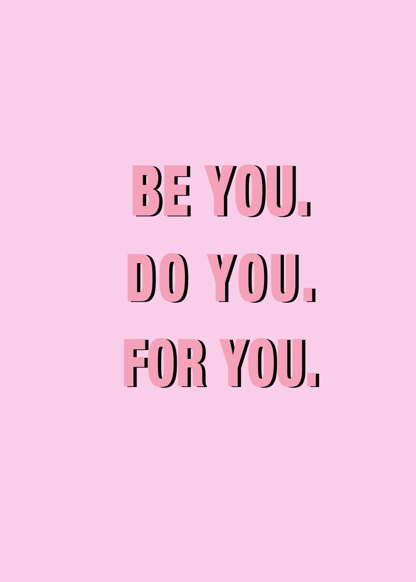 'Be You Do You For You ' Poster by Vasare Nar | Displate