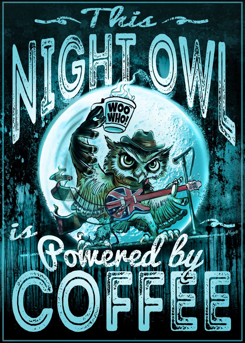 'Night Owl Coffee Power' Poster, picture, metal print, paint by Mudge ...