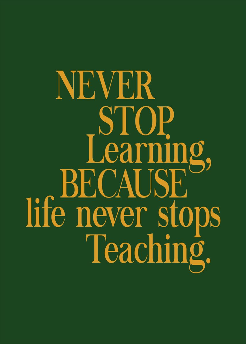 'Never Stop Learning' Poster, picture, metal print, paint by Conceptual ...
