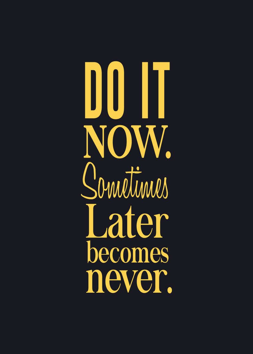 'Do It Now' Poster, picture, metal print, paint by Conceptual ...