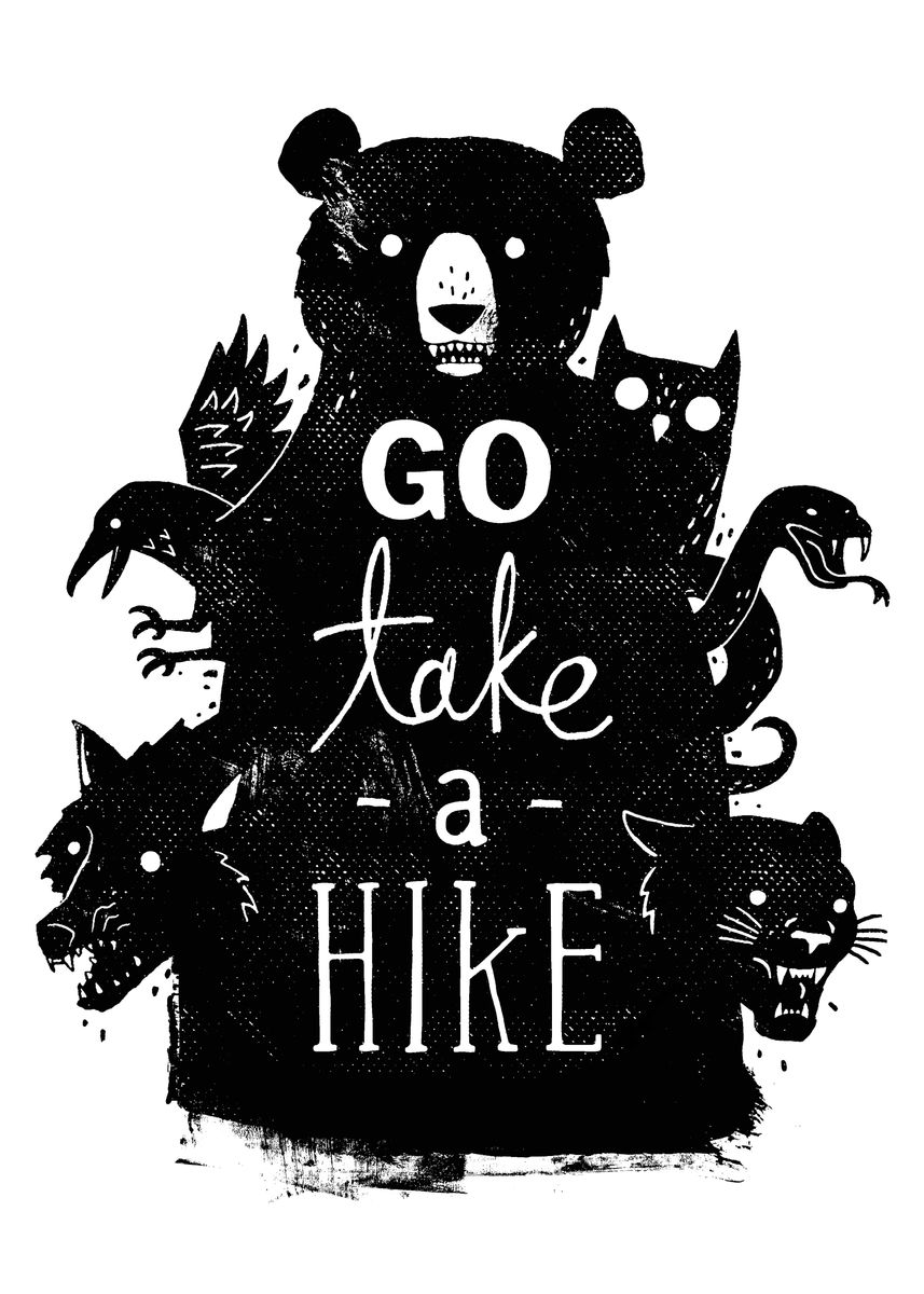 'Go Take A Hike' Poster by DinoMike Design | Displate