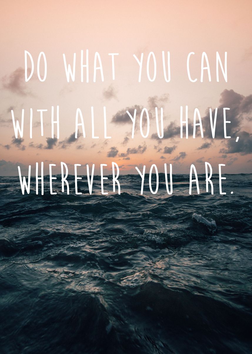 'Do what you can' Poster, picture, metal print, paint by Escad | Displate