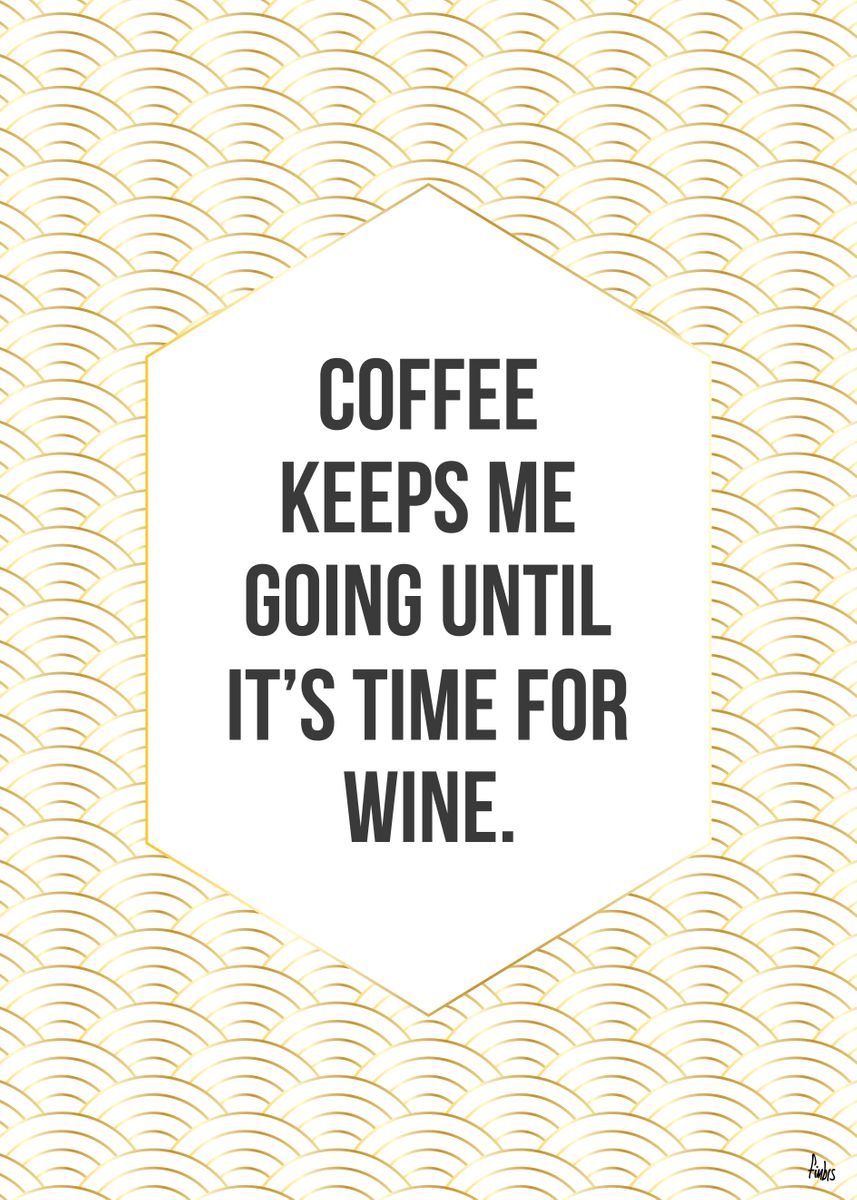 'Coffee Keeps Me Going' Poster by Fimbis | Displate