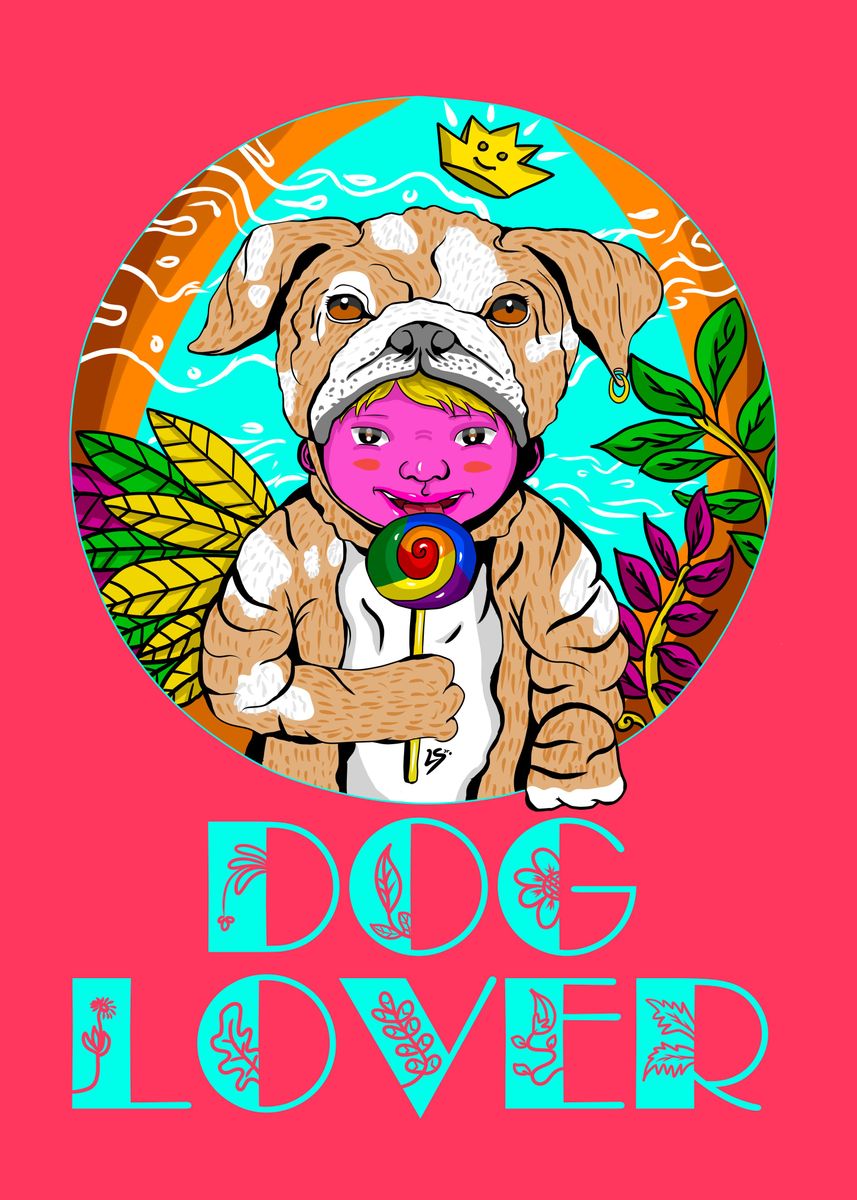 'Dog Lover' Poster by Loganue Saputra Jr | Displate
