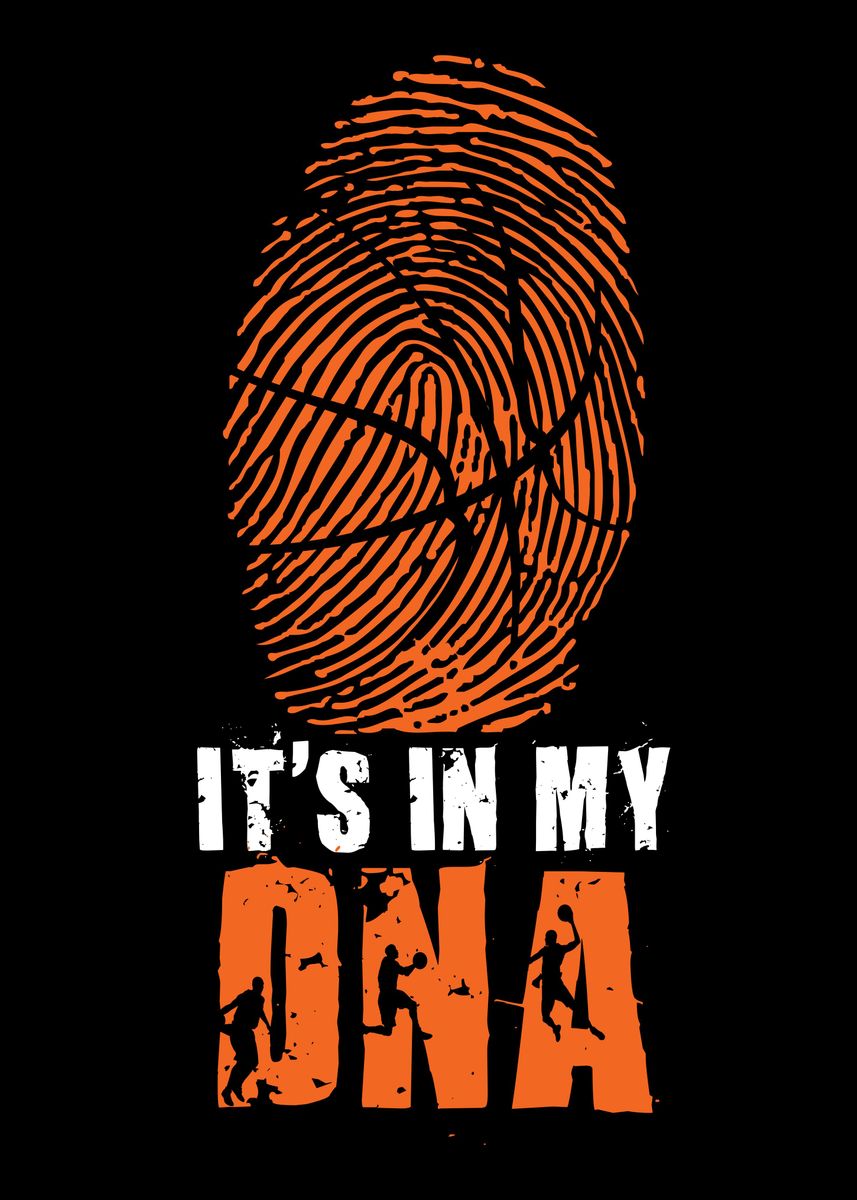 'Basketball Its In My DNA' Poster by Overstyle Designs | Displate