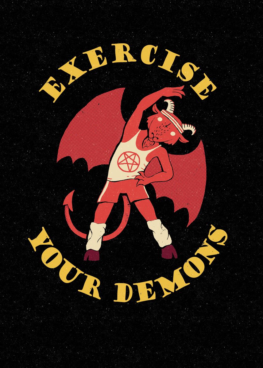 'Exercise Your Demons' Poster, picture, metal print, paint by DinoMike ...