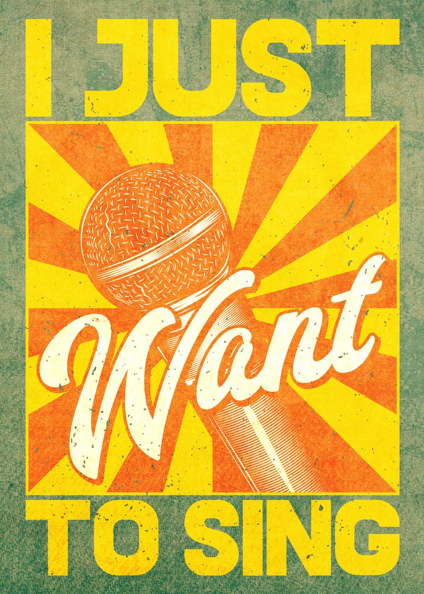 'I Just Want To Sing' Poster, picture, metal print, paint by Design ...