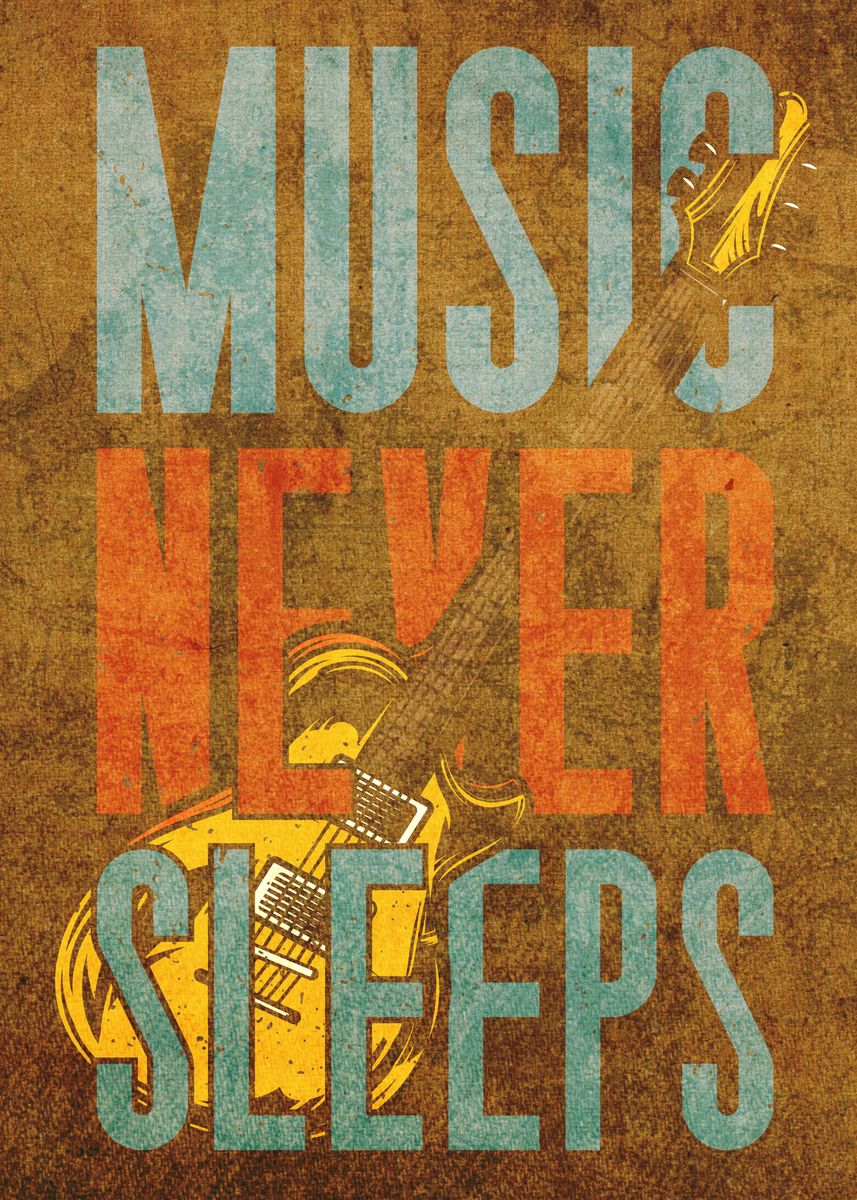 'Music Never Sleeps' Poster, picture, metal print, paint by Design ...