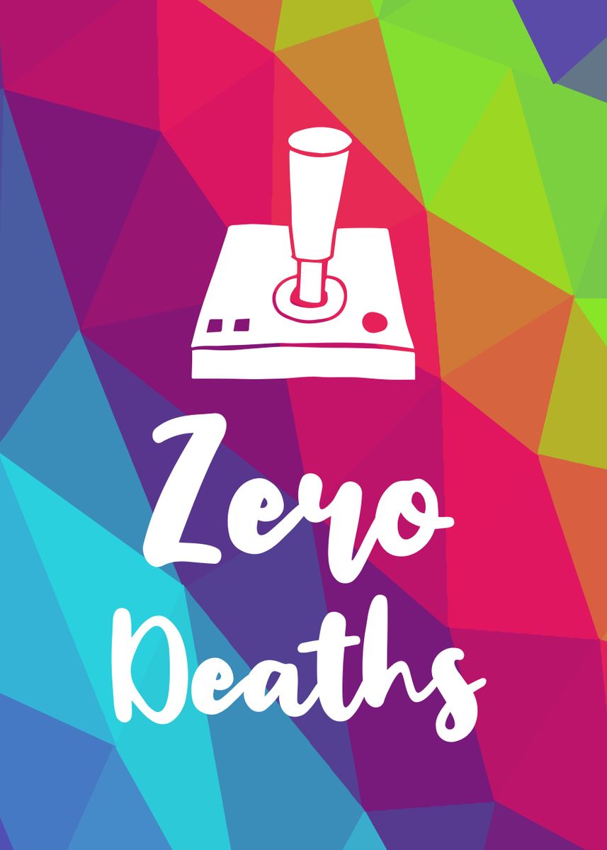 'Zero Deaths Gamers 2' Poster, picture, metal print, paint by Maricris ...