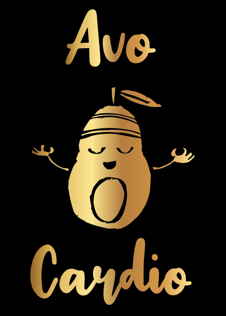 'Gold Avo Cardio 25' Poster by Maricris M | Displate