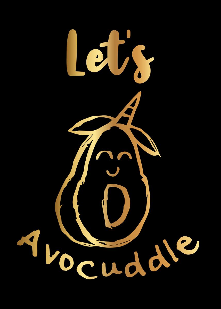 'Gold Lets Avocuddle 24' Poster by Maricris M | Displate