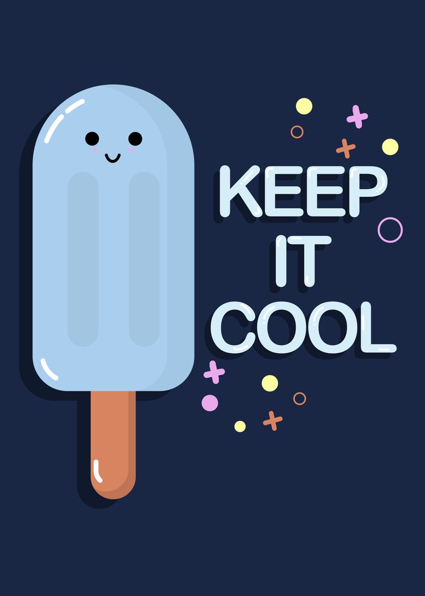'keep it cool' Poster by badria noormuhamad | Displate