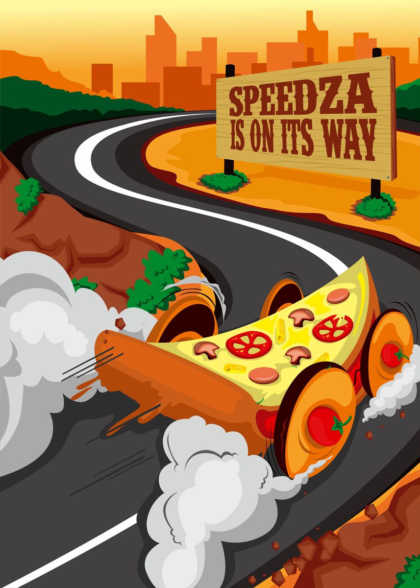 'SPEEDZA PIZZA' Poster, picture, metal print, paint by Em sandia | Displate