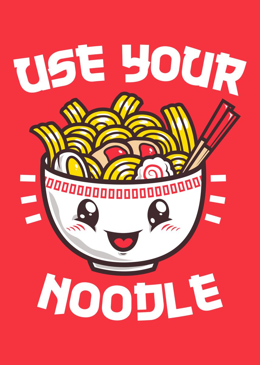 'Use Your Noodle' Poster, picture, metal print, paint by Krisren ...