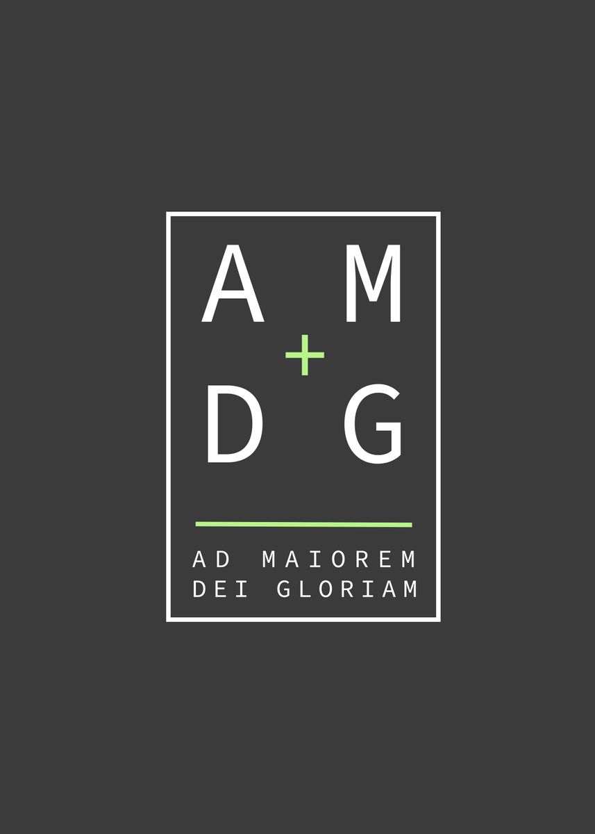 'Jesuit motto latin phrase' Poster, picture, metal print, paint by Iknu ...