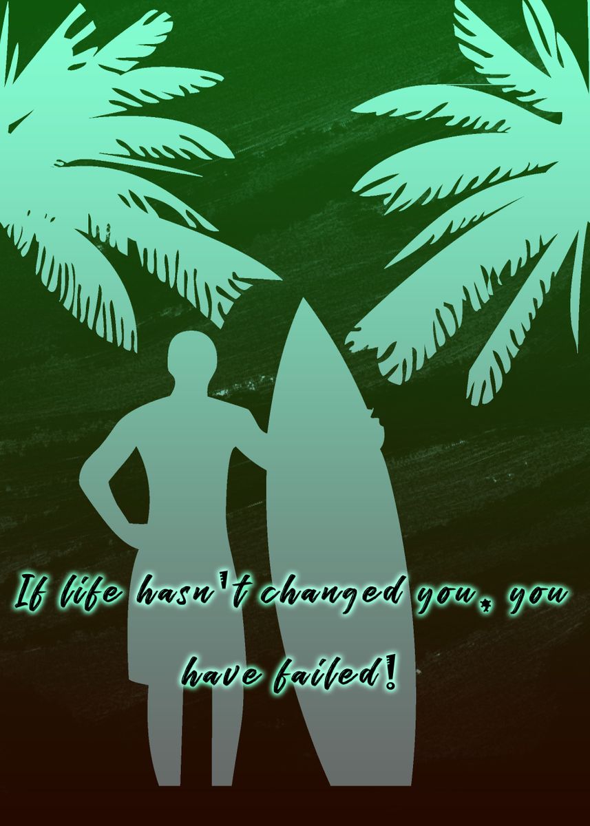 'Life Changing' Poster, picture, metal print, paint by 5c965746a7c77 ...