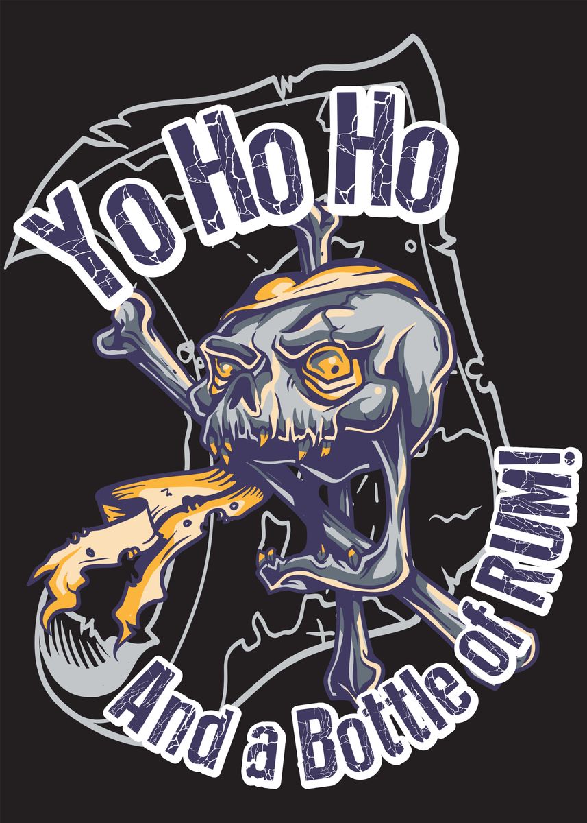 'Yo Ho Ho Pirate Life' Poster, picture, metal print, paint by Chris ...