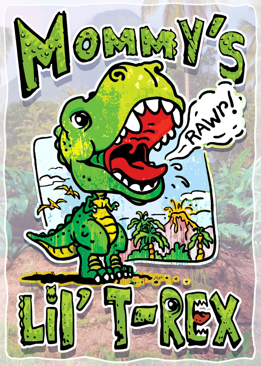 'Mommys Little T Rex' Poster, picture, metal print, paint by Mudge ...