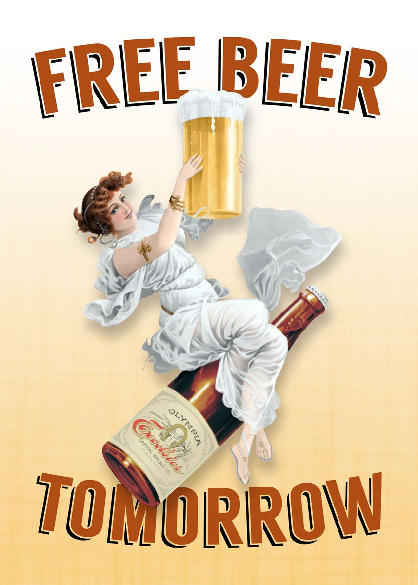 'Free Beer Tomorrow' Poster, picture, metal print, paint by Vertigo ...