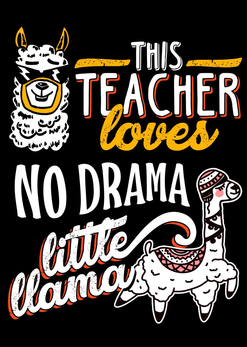 'This teacher love no drama' Poster, picture, metal print, paint by ...