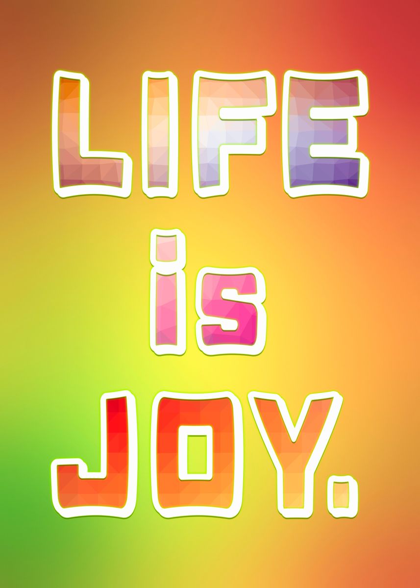 'Life is joy shade poly' Poster, picture, metal print, paint by ...
