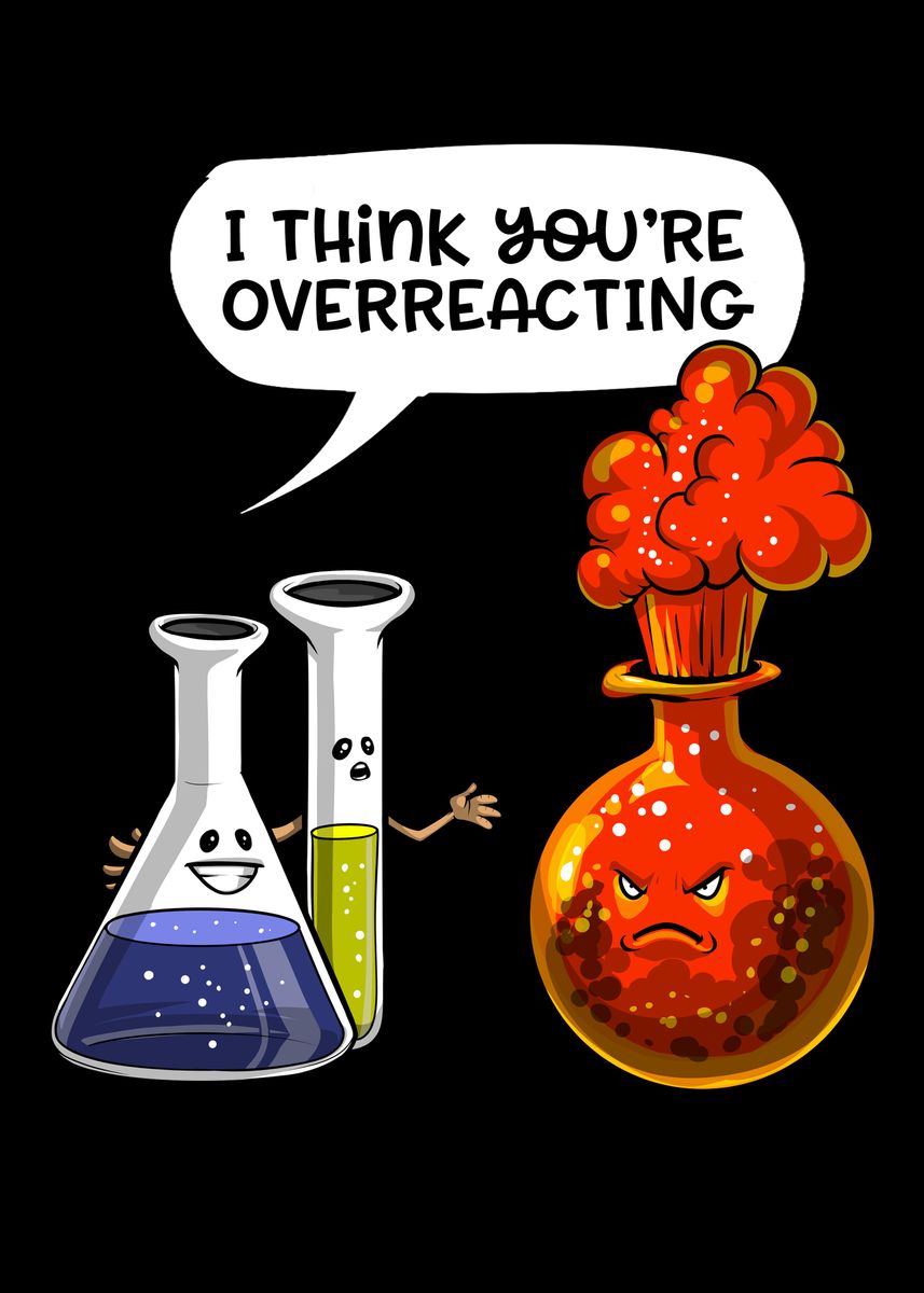 'Chemistry Overreacting' Poster, picture, metal print, paint by ...