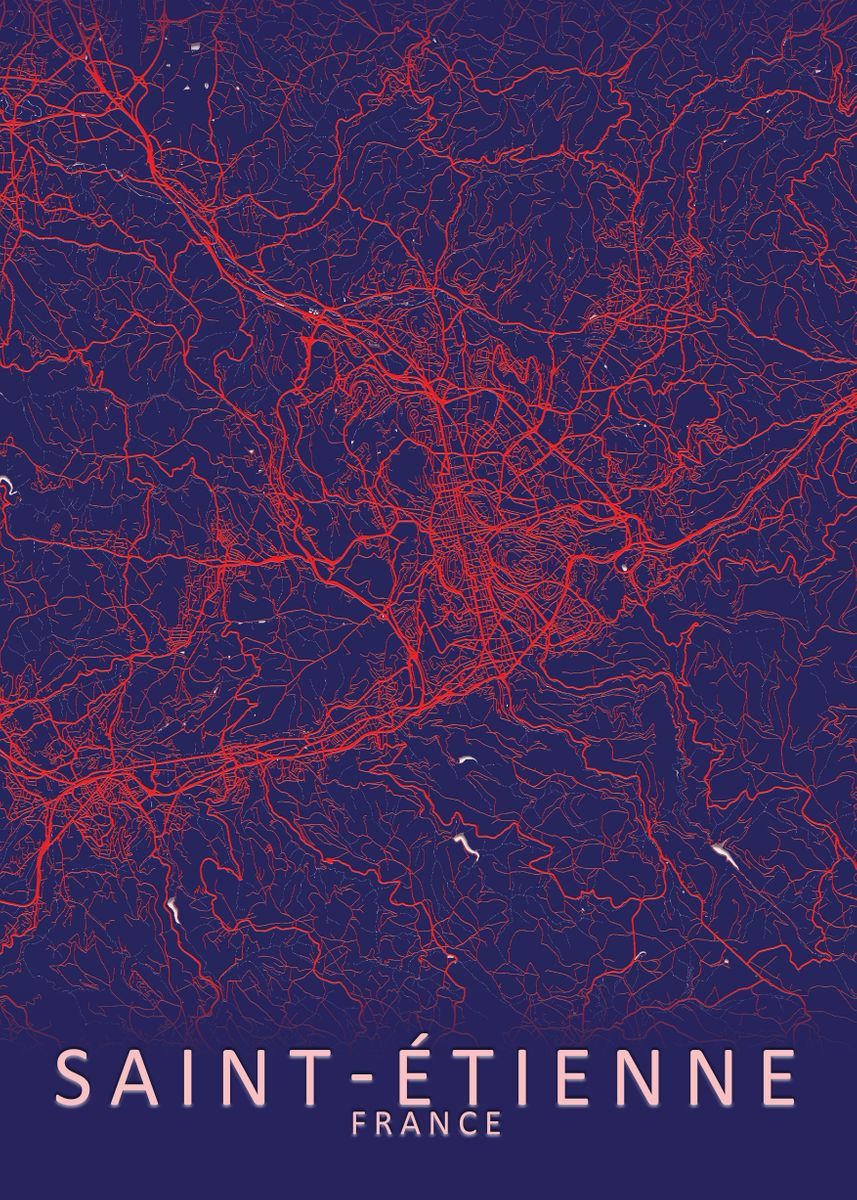 'Saint Etienne France City ' Poster by City Map Art Prints | Displate