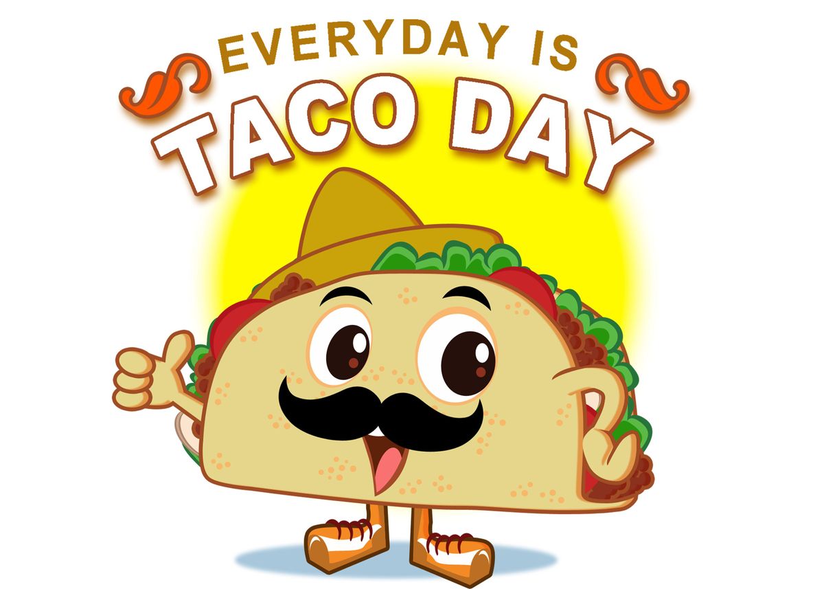 'taco tuesday or any day' Poster by | Displate