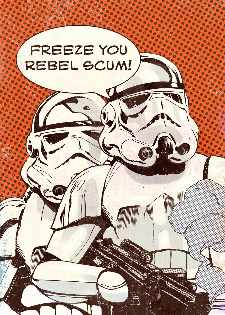 'Freeze You Rebel Scum' Poster, picture, metal print, paint by Star ...