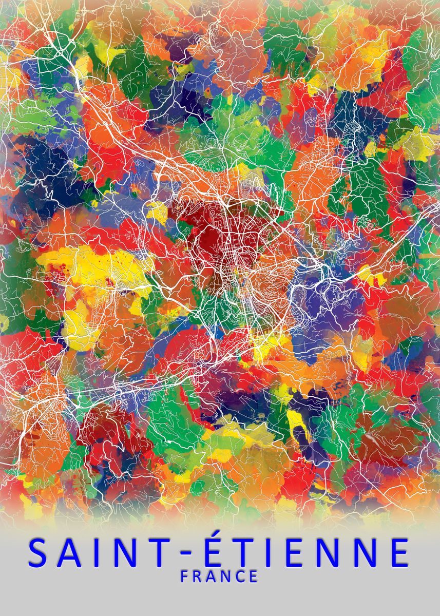 'Saint Etienne France City ' Poster by City Map Art Prints | Displate