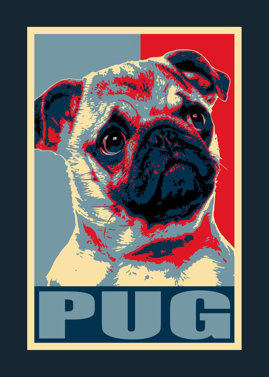 'Funny Cute Pug Propaganda' Poster, picture, metal print, paint by ...