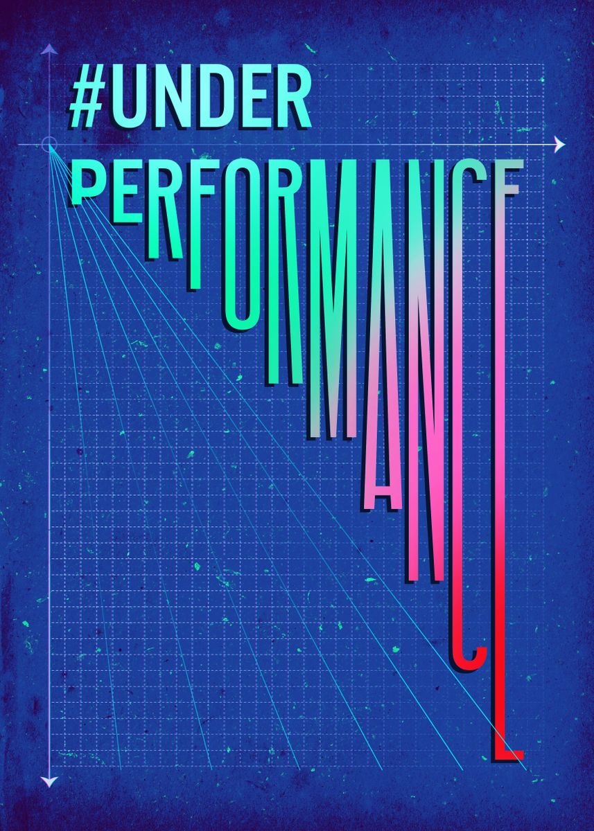 'Underperformance' Poster, picture, metal print, paint by psycho typo ...
