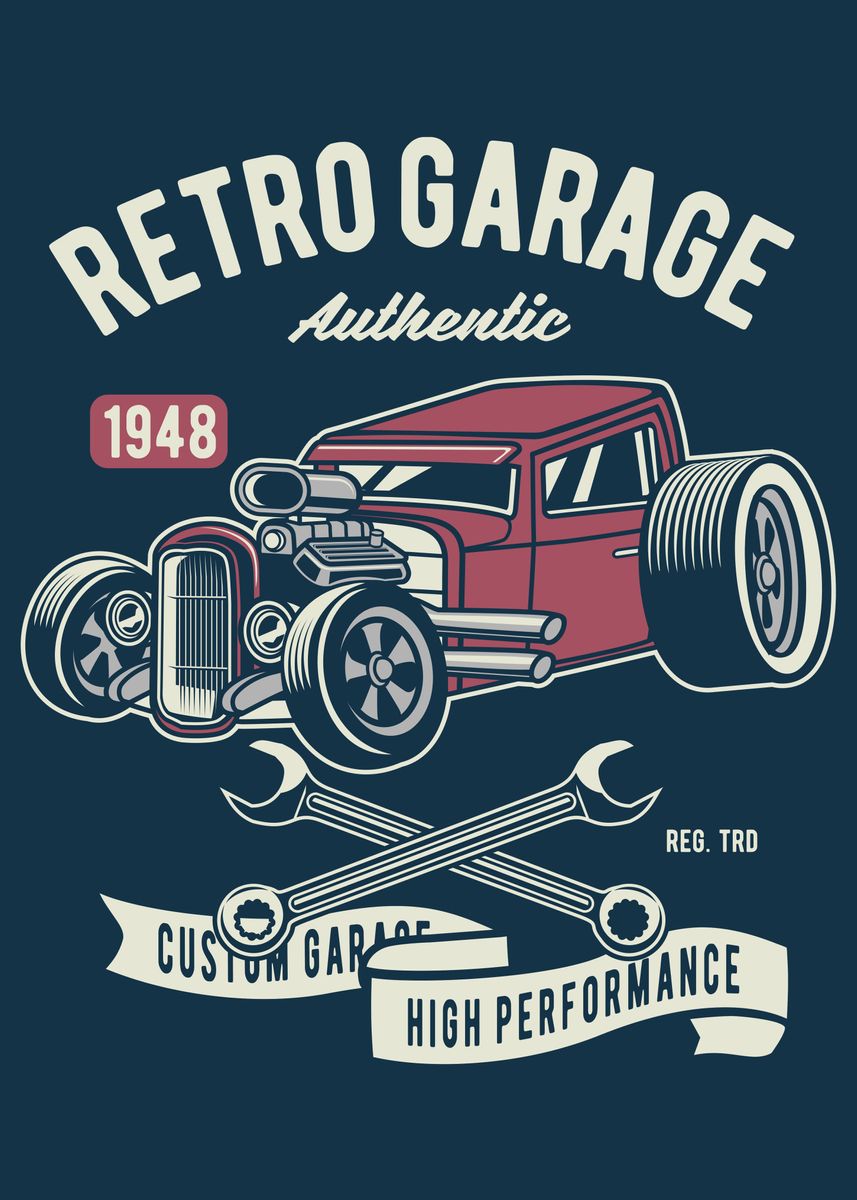 'Retro Garage Hotrod' Poster, picture, metal print, paint by Aloke ...
