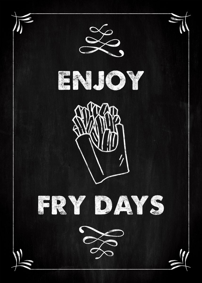 'ENJOY FRY DAYS kitchen pun' Poster, picture, metal print, paint by ...