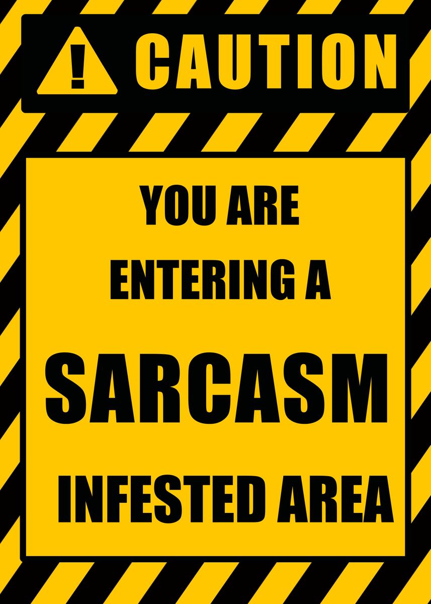 'Sarcasm Danger 2' Poster, picture, metal print, paint by Rebeka ...