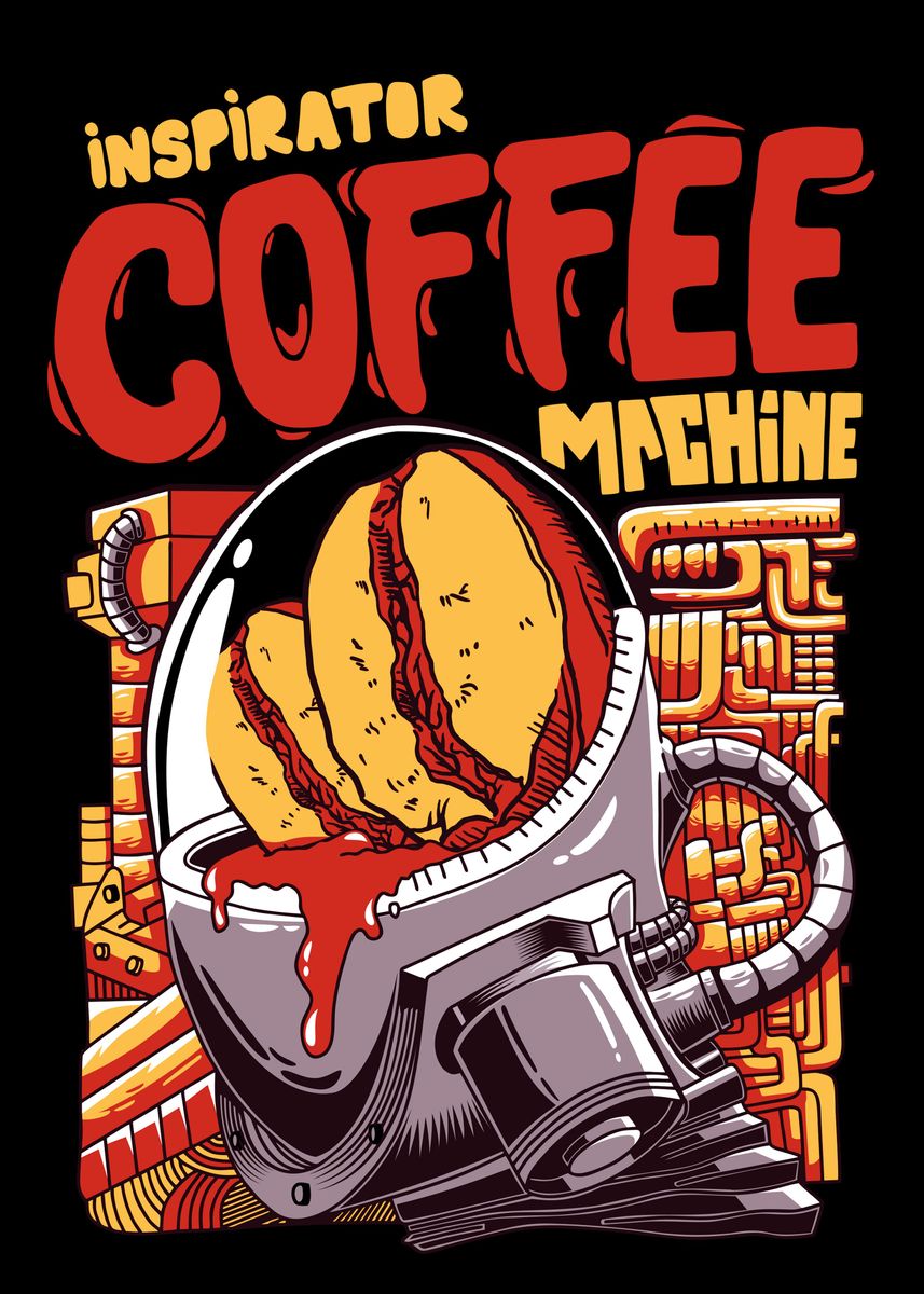 'Inspirator Coffee Machine' Poster, picture, metal print, paint by ...