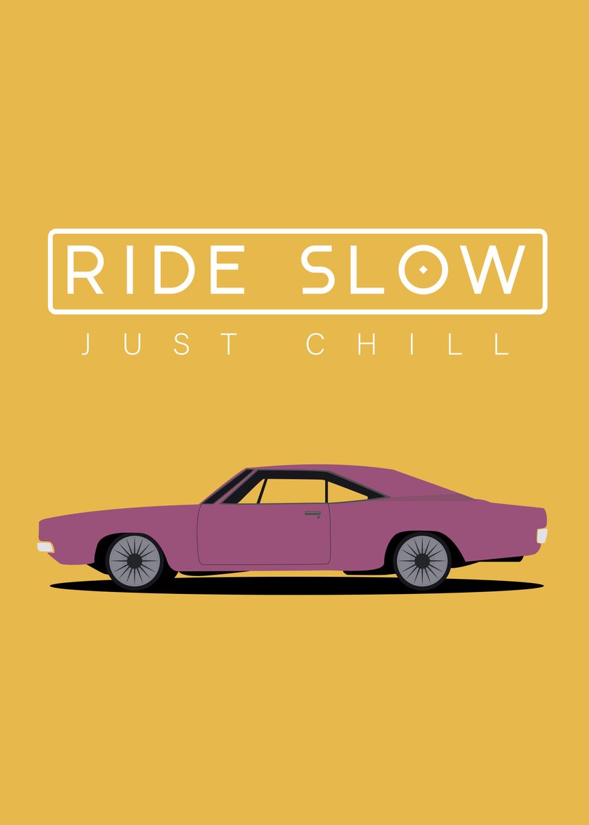 'Ride Slow' Poster by Benedict Hornido | Displate