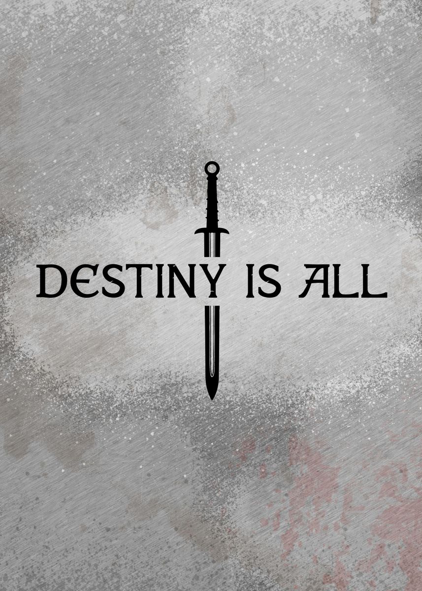 'Destiny Is All' Poster, picture, metal print, paint by TFeld Design ...