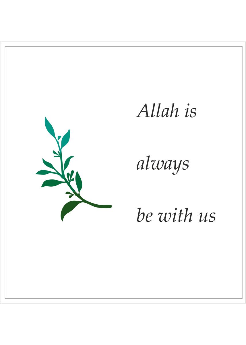 'Allah is Always be With Us' Poster by Aisyah | Displate