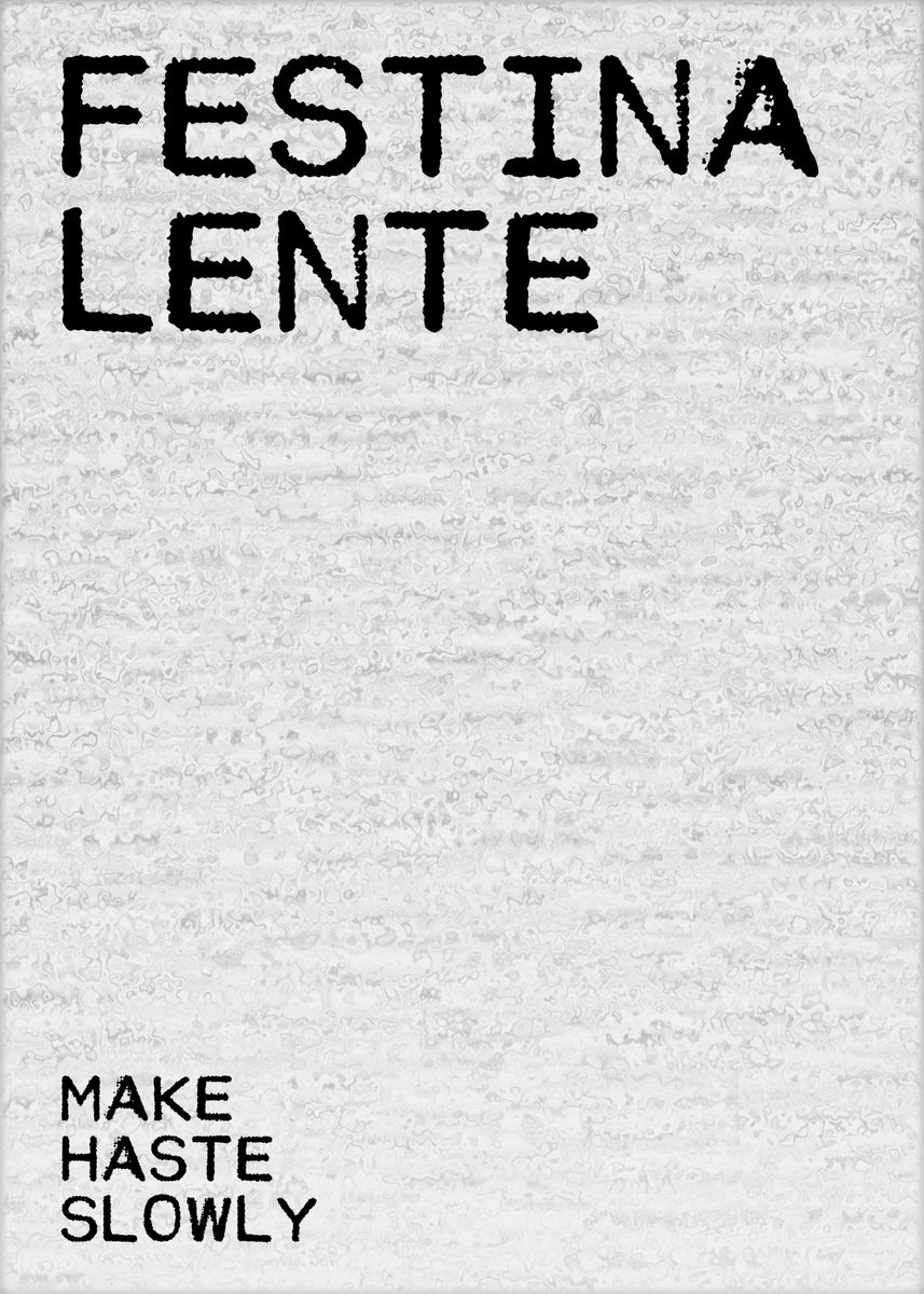 'Make Haste Slowly' Poster, picture, metal print, paint by Josh B ...